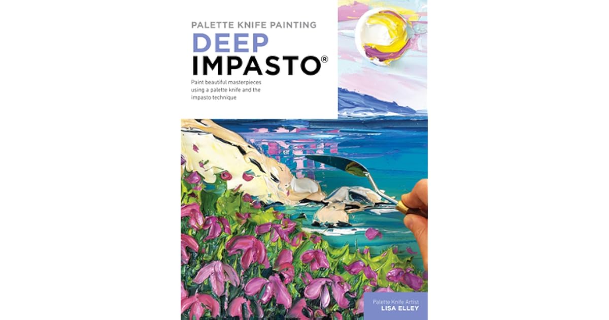 Book Giveaway For Palette Knife Painting Deep Impasto Paint Beautiful