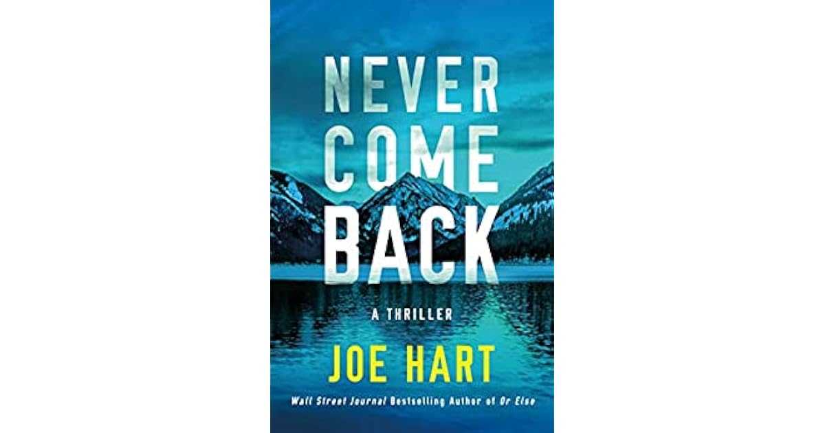 Book giveaway for Never Come Back (Nora McTavish, #2) by Joe Hart Mar ...