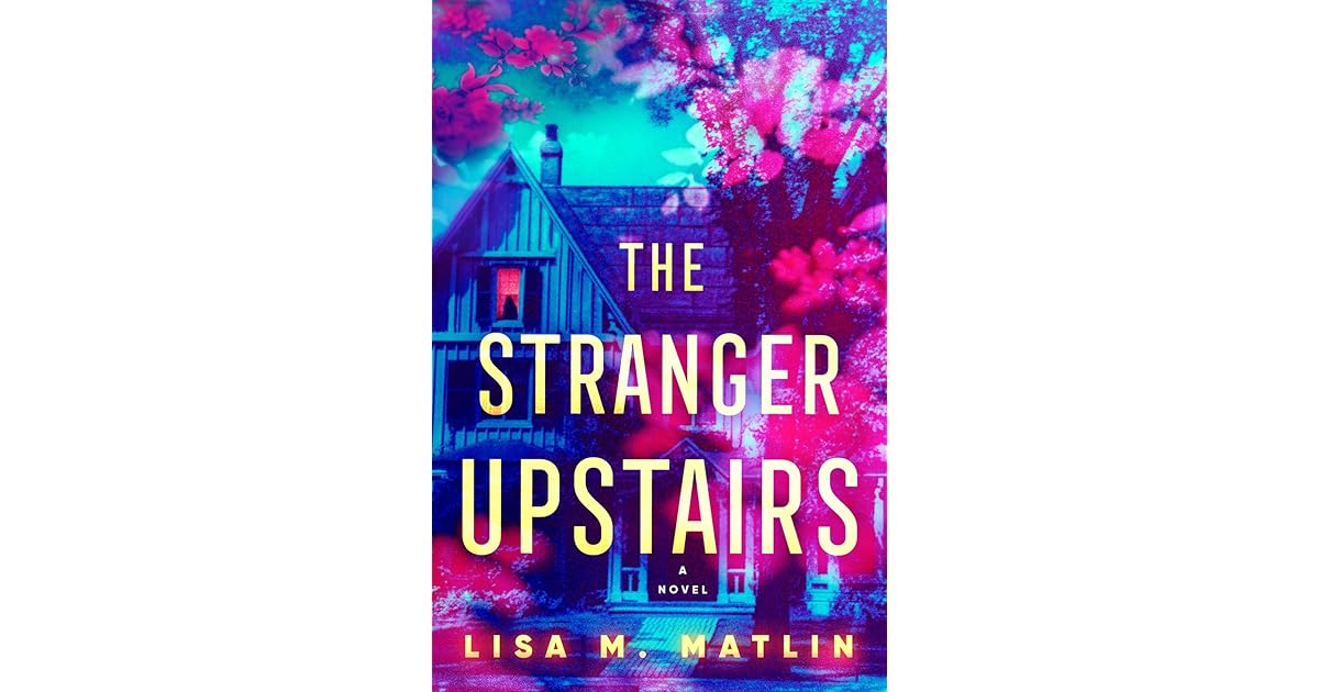 Book giveaway for The Stranger Upstairs by Lisa M. Matlin Oct 02-Oct 30 ...