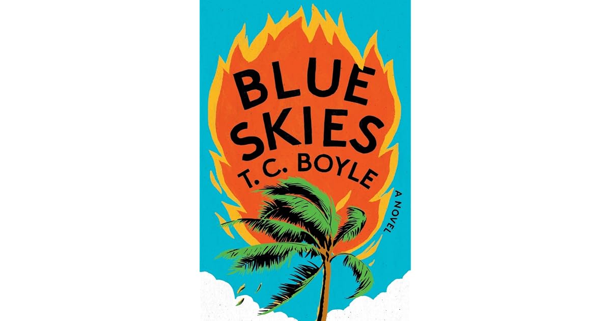 Book giveaway for Blue Skies by T.C. Boyle Apr 13-Apr 25, 2023