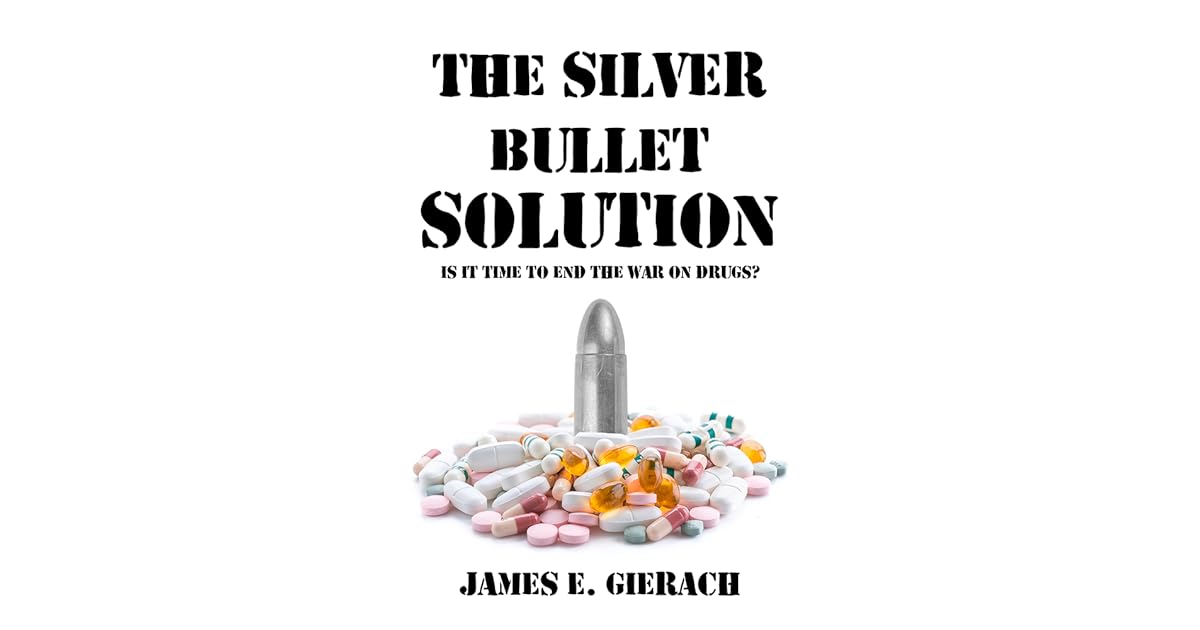 Book giveaway for The Silver Bullet Solution: Is It Time to End the War ...