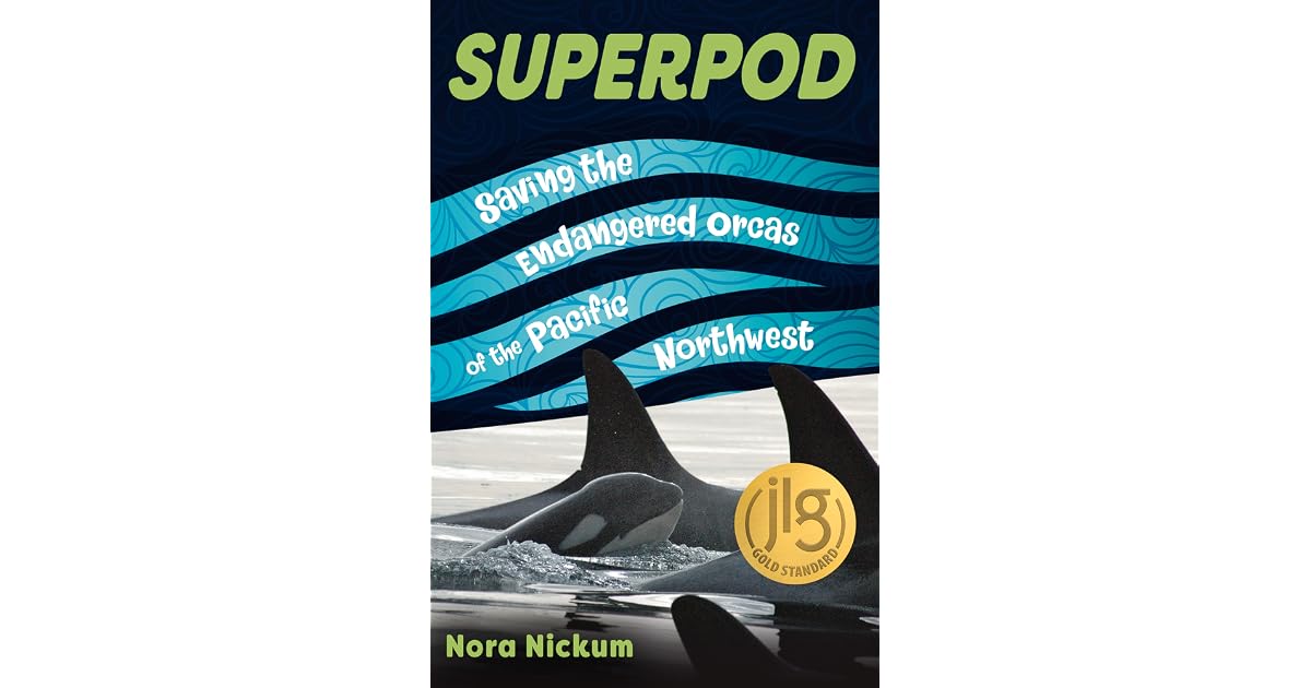 Book giveaway for Superpod: Saving the Endangered Orcas of the Pacific ...