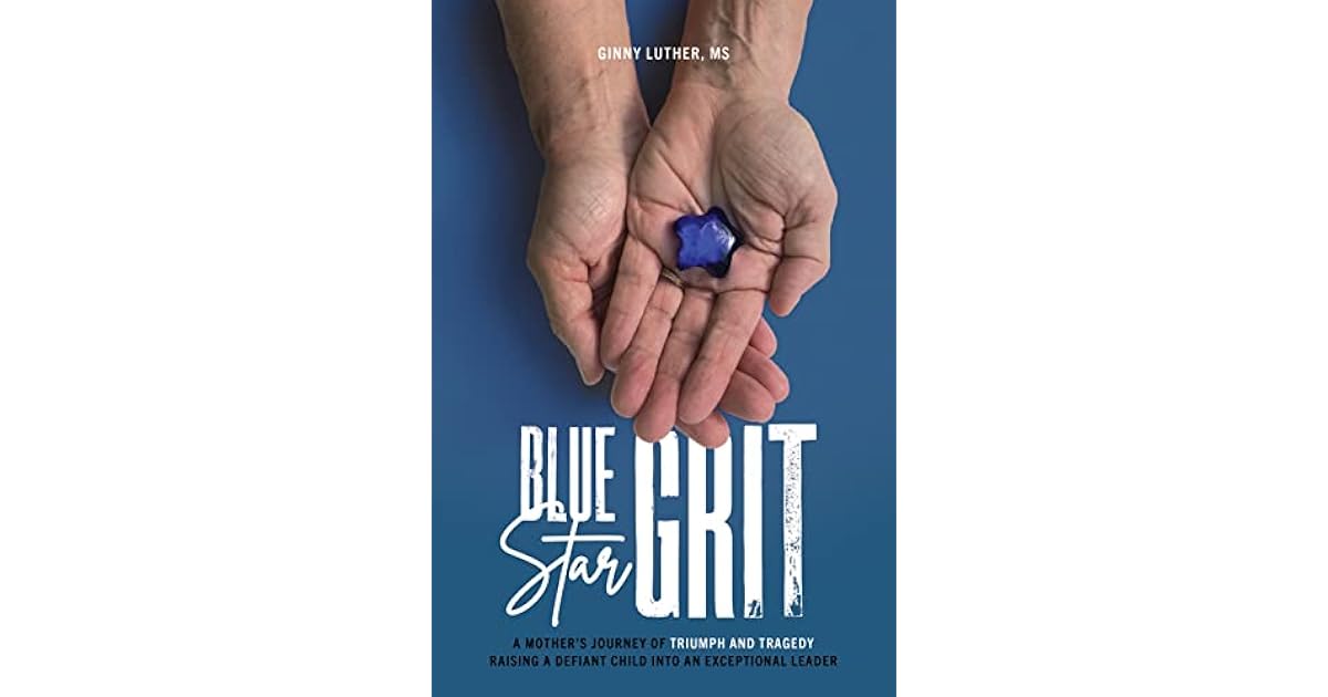 Book giveaway for Blue Star Grit: A Mother’s Journey of Triumph and ...