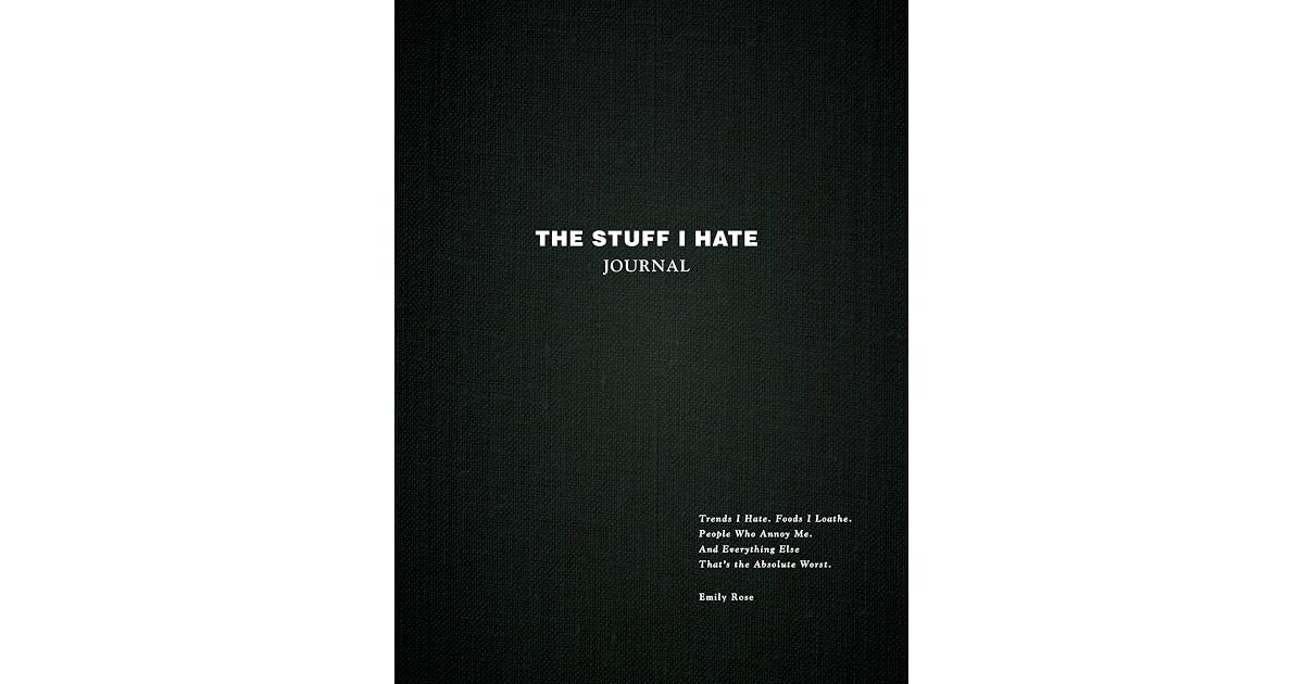 Book Giveaway For The Stuff I Hate Journal By Emily Rose Apr 25 May 09 4286