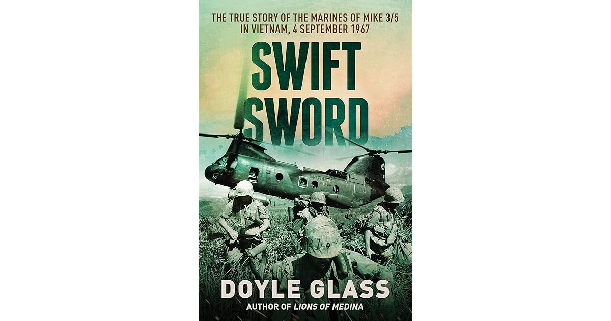 Book giveaway for Swift Sword: The True Story of the Marines of MIKE 3/ ...