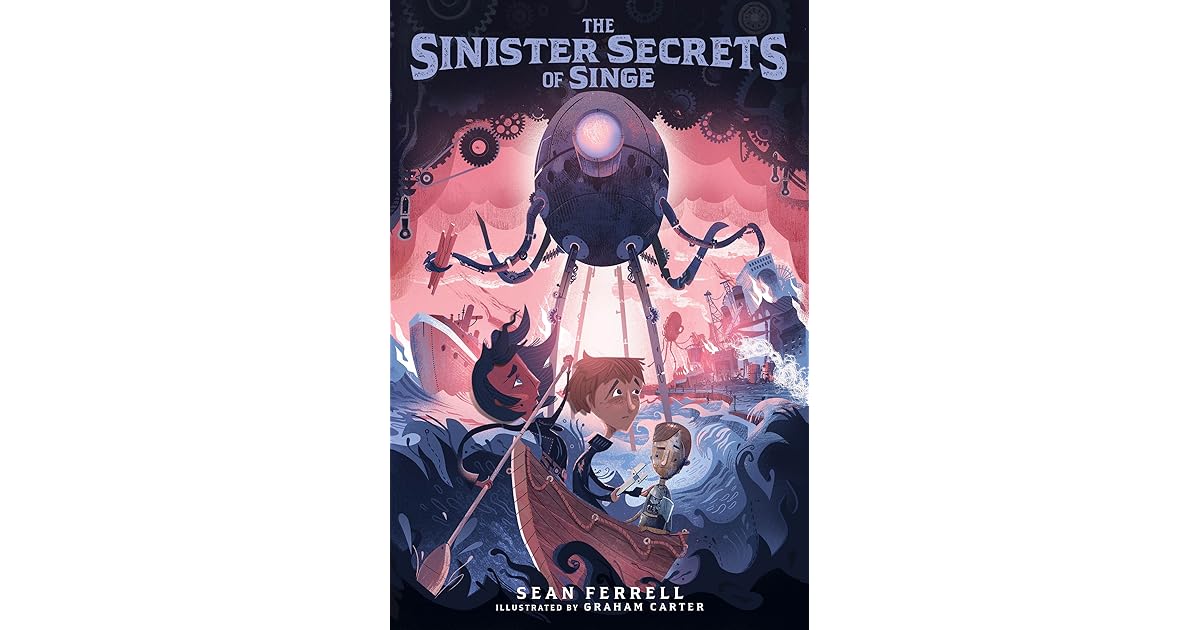 Book giveaway for The Sinister Secrets of Singe by Sean Ferrell May 14 ...