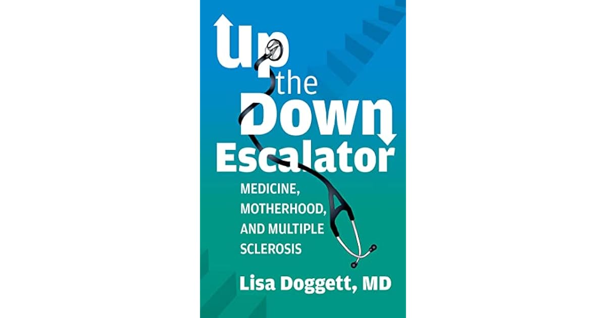Book giveaway for Up the Down Escalator: Medicine, Motherhood, and ...