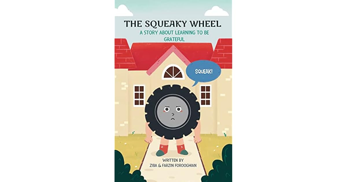 Book giveaway for The Squeaky Wheel: A Story About Learning To Be ...