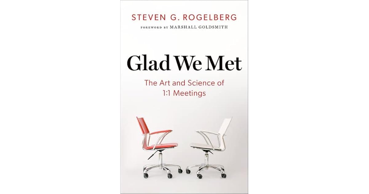 Book giveaway for Glad We Met: The Art and Science of 1:1 Meetings by ...