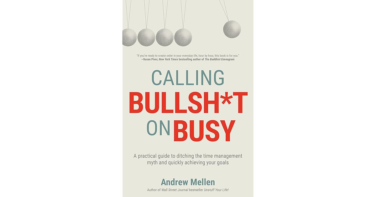 Book giveaway for Calling Bullsh*t on Busy: A Practical Guide to ...