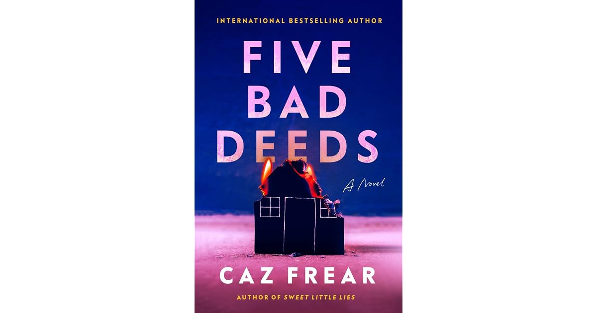 Book giveaway for Five Bad Deeds by Caz Frear Jun 13-Jul 12, 2023
