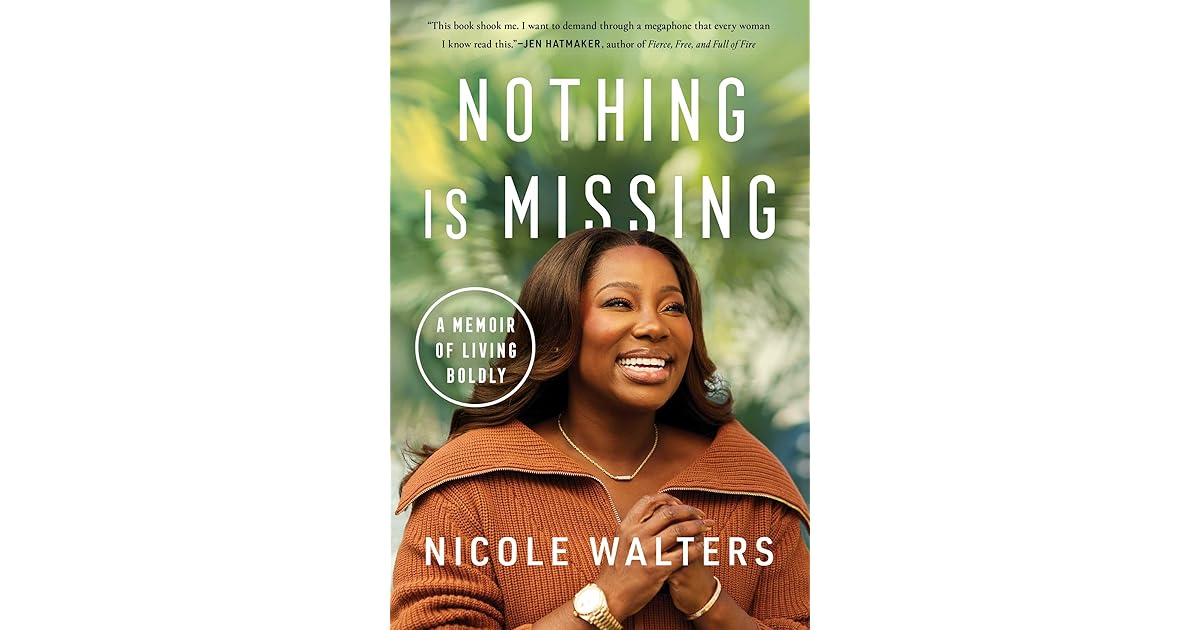 Book giveaway for Nothing Is Missing: A Memoir of Living Boldly by ...