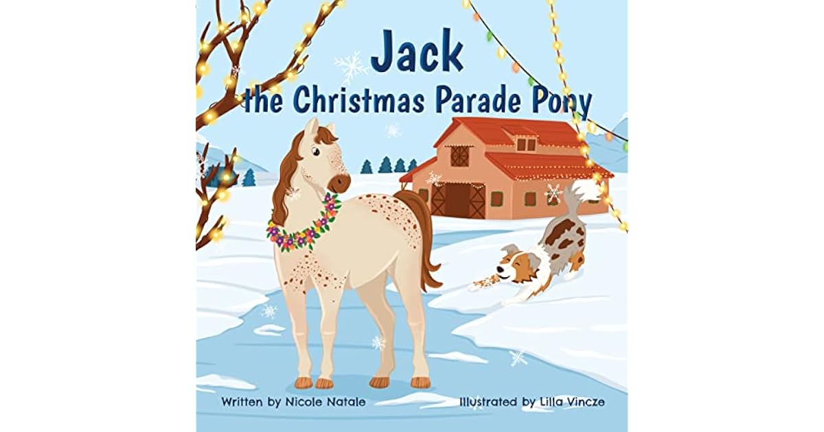 Book giveaway for Jack the Christmas Parade Pony by Nicole Natale Sep ...