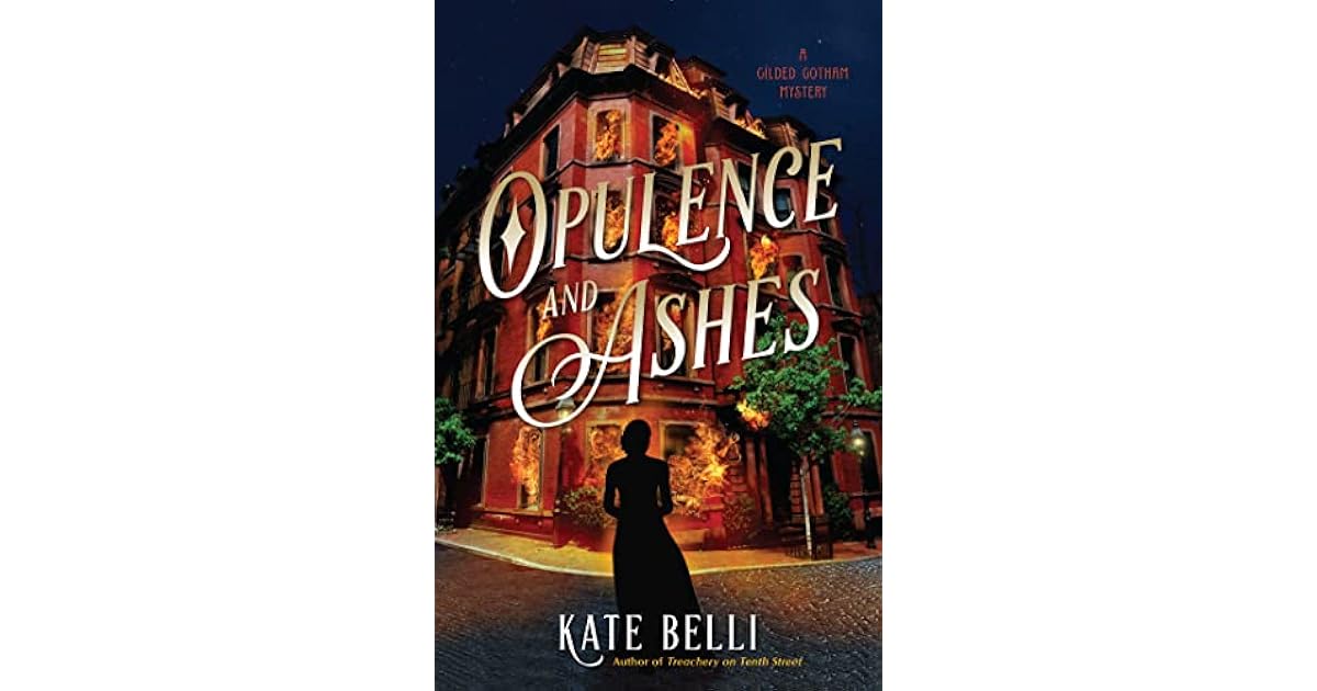 Book giveaway for Opulence and Ashes (A Gilded Gotham Mystery) by Kate ...