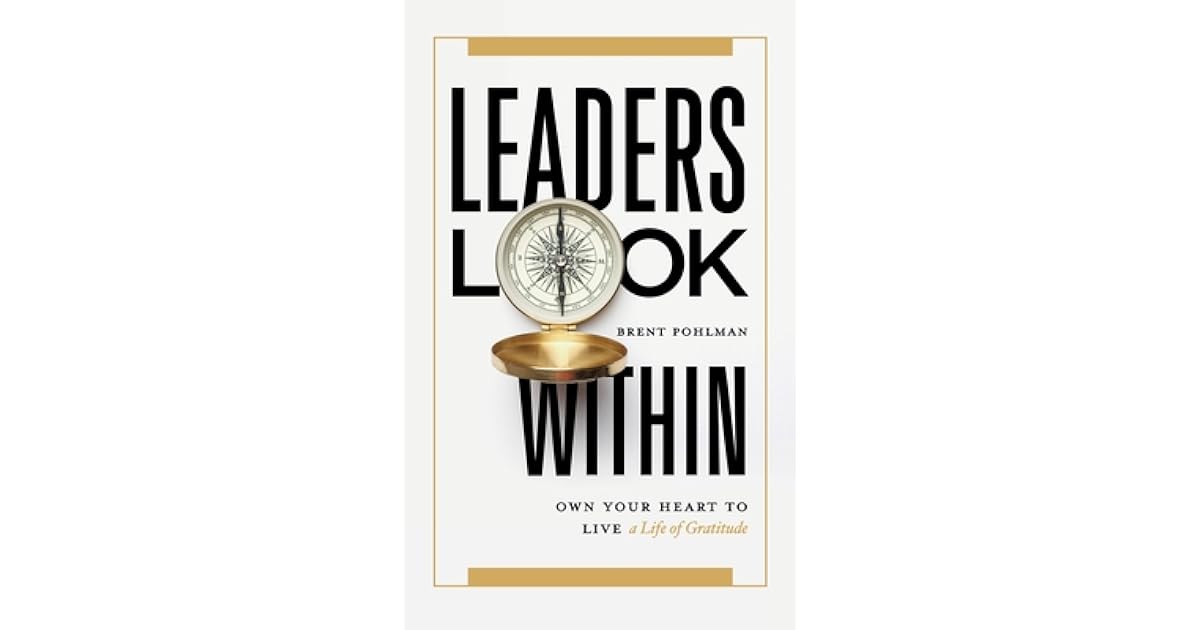 Book giveaway for Leaders Look Within: Own Your Heart to Live a Life of ...