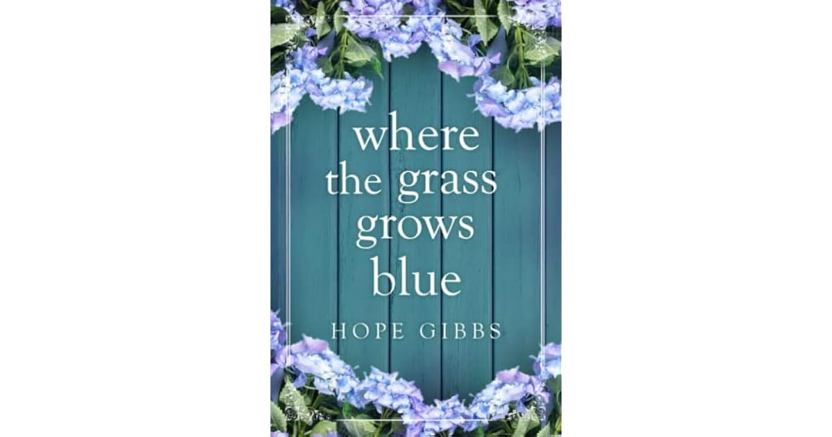 Book giveaway for Where the Grass Grows Blue by Hope Gibbs Sep 09-Oct ...