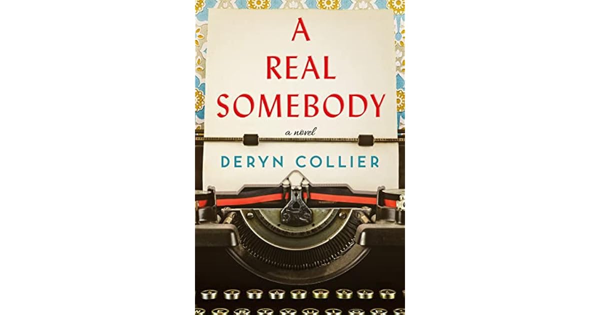 Book giveaway for A Real Somebody by Deryn Collier Jun 13-Jul 10, 2023