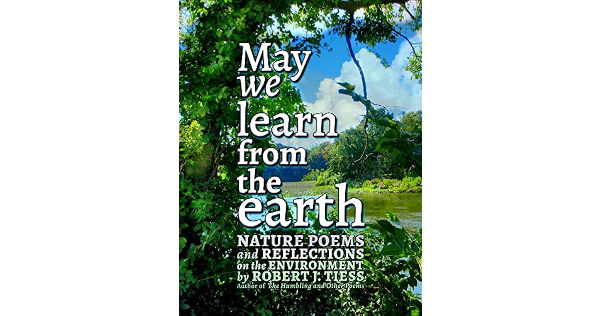Book giveaway for May We Learn from the Earth: Nature Poems and ...
