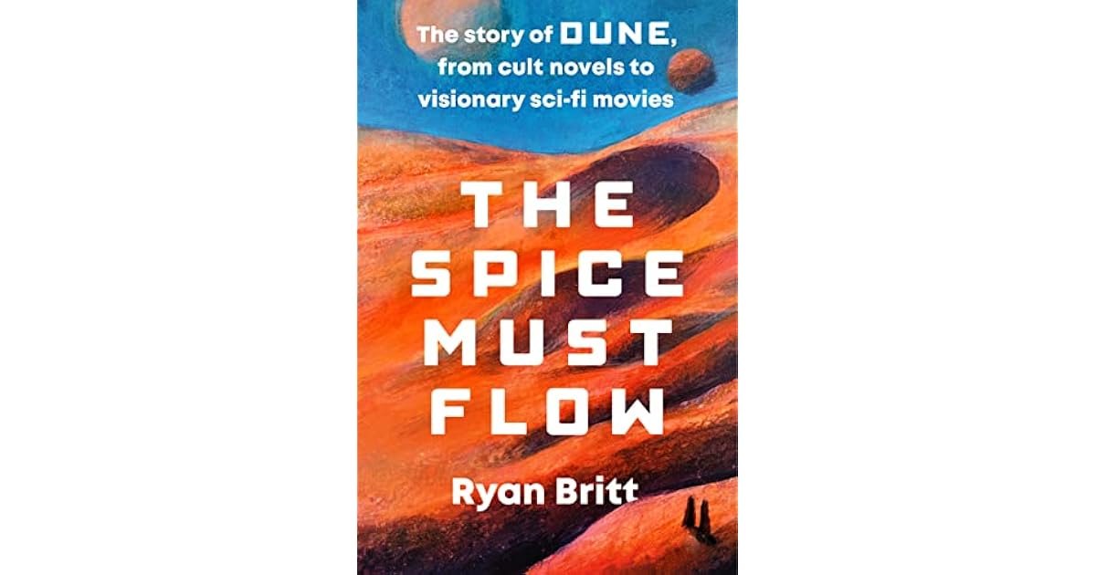 Book giveaway for The Spice Must Flow: The Story of Dune, from Cult ...