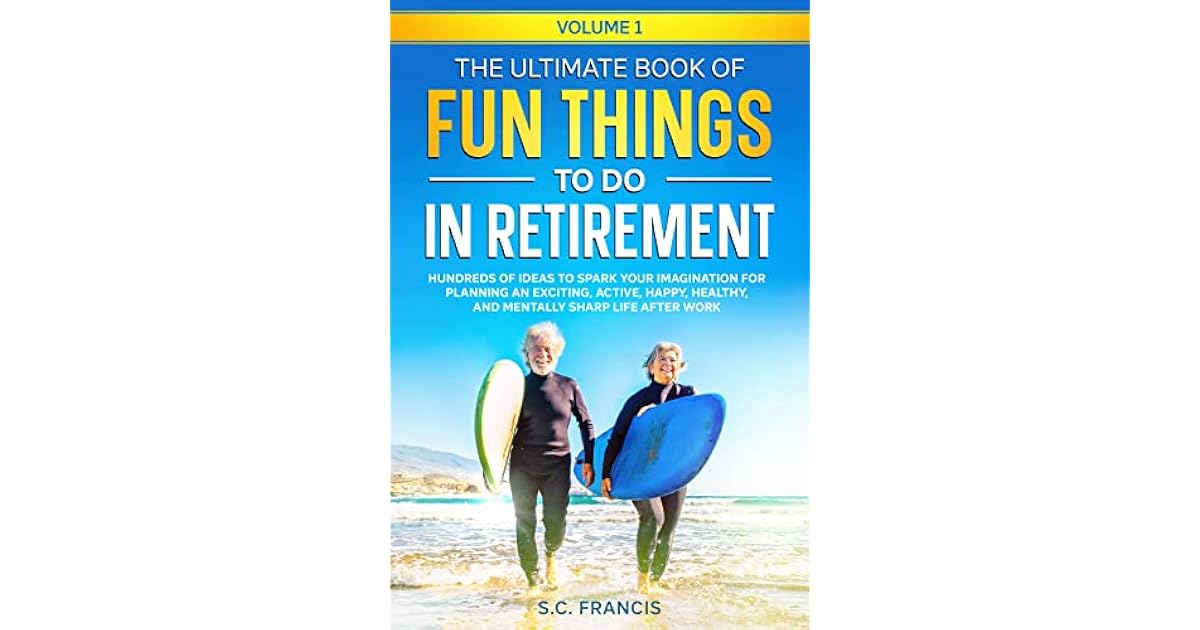 Book giveaway for The Ultimate Book of Fun Things to Do in Retirement ...