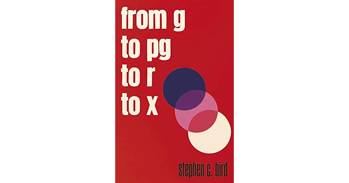 Book giveaway for From G to PG to R to X by Stephen C. Bird Oct 02-Oct ...