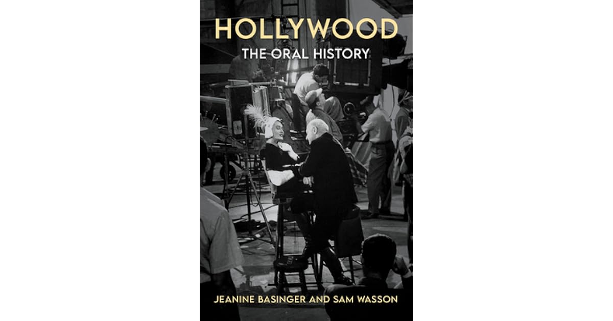 Book giveaway for Hollywood: The Oral History by Jeanine Basinger Oct ...