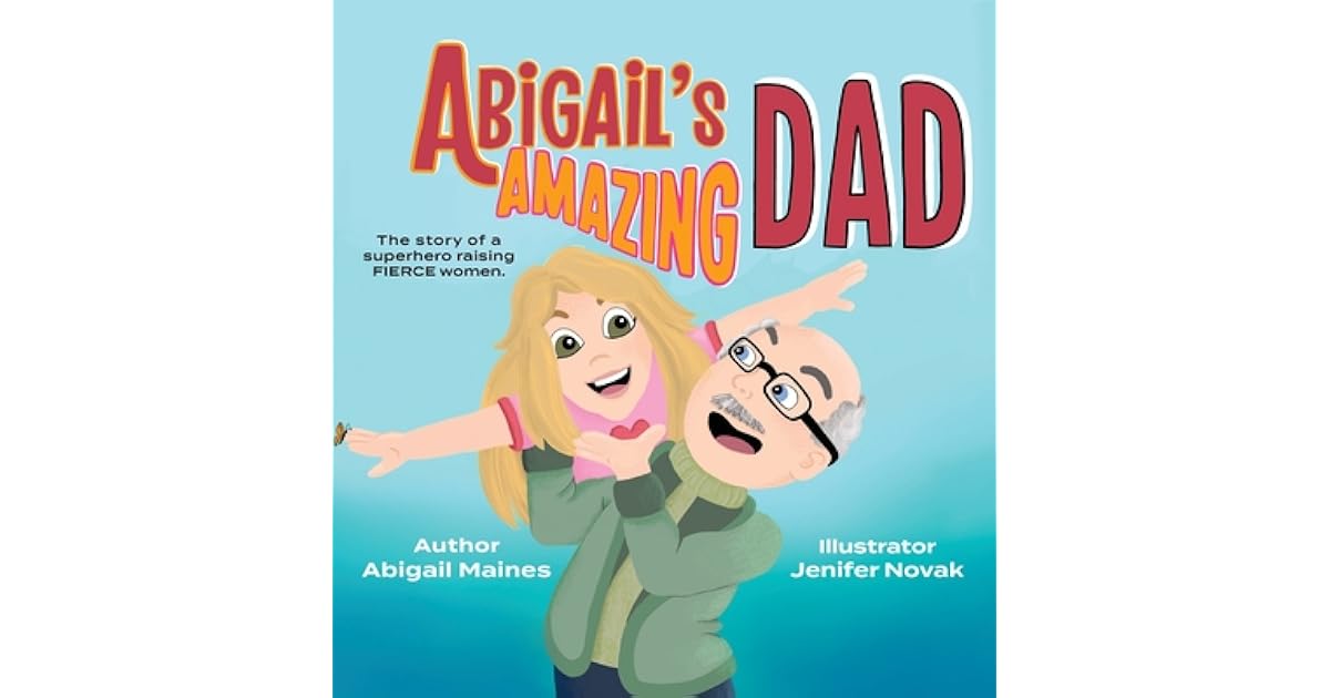 Book giveaway for Abigail's Amazing Dad by Abigail Maines May 30-Jun 28 ...