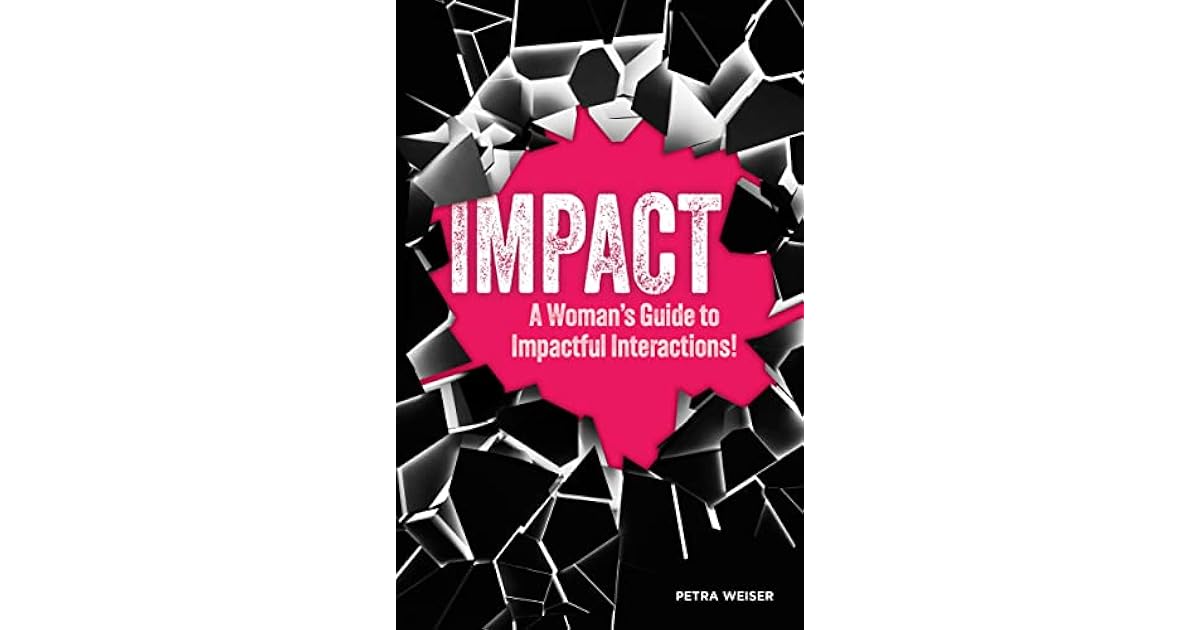 Book giveaway for Impact: A Woman's Guide to Impactful Interactions! by ...