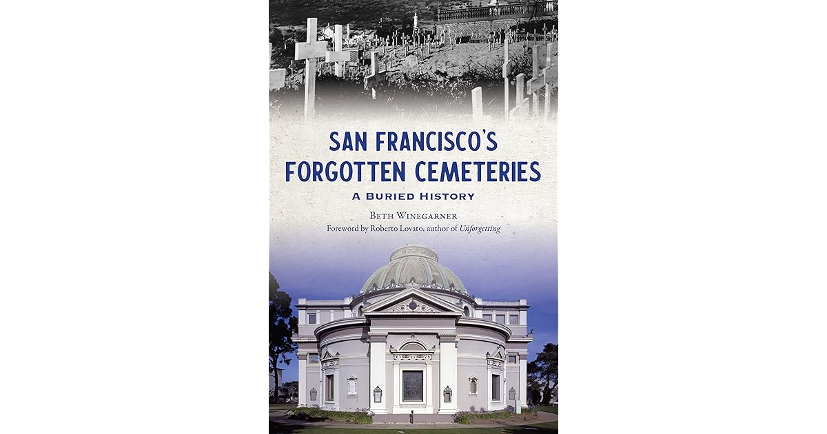 Book giveaway for San Francisco's Forgotten Cemeteries: A Buried ...