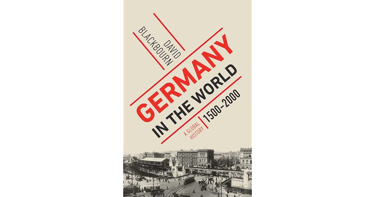 Book giveaway for Germany in the World: A Global History, 1500-2000 by ...