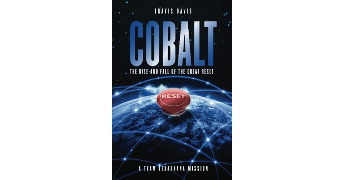 Book giveaway for Cobalt: The Rise and Fall of the Great Reset by ...