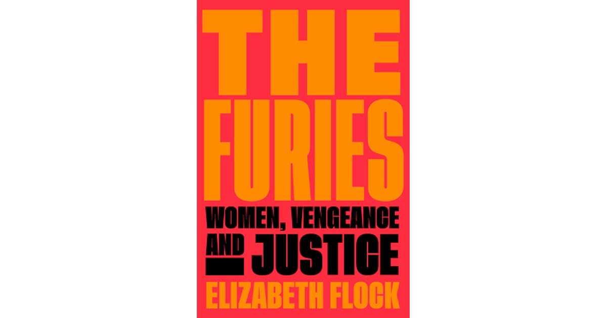 Book giveaway for The Furies: Women, Vengeance, and Justice by ...