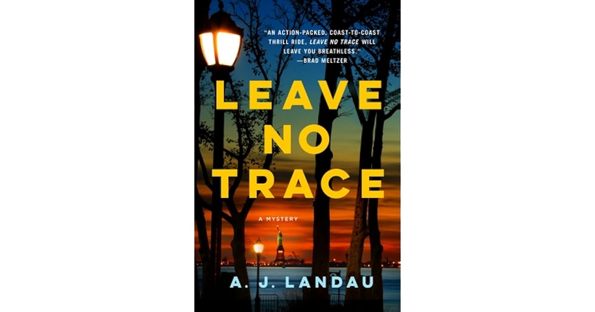 Book giveaway for Leave No Trace (National Parks Thriller, #1) by A.J ...