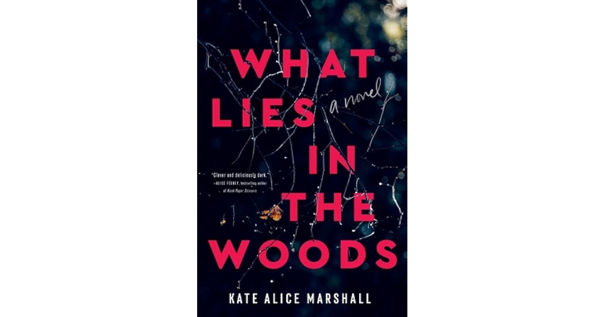 Book giveaway for What Lies in the Woods by Kate Alice Marshall Dec 18 ...