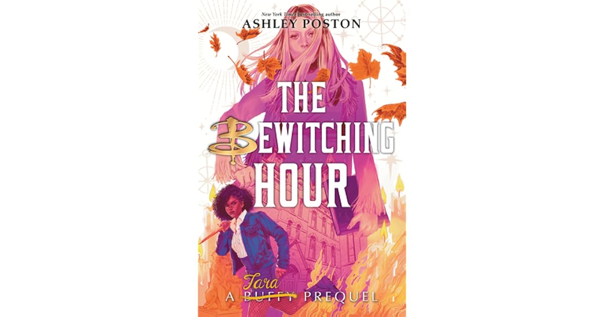 Book giveaway for The Bewitching Hour: A Tara Prequel by Ashley Poston ...