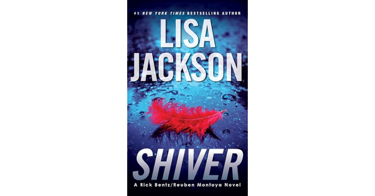 Book giveaway for Shiver (A Bentz/Montoya Novel) by Lisa Jackson Nov 03 ...