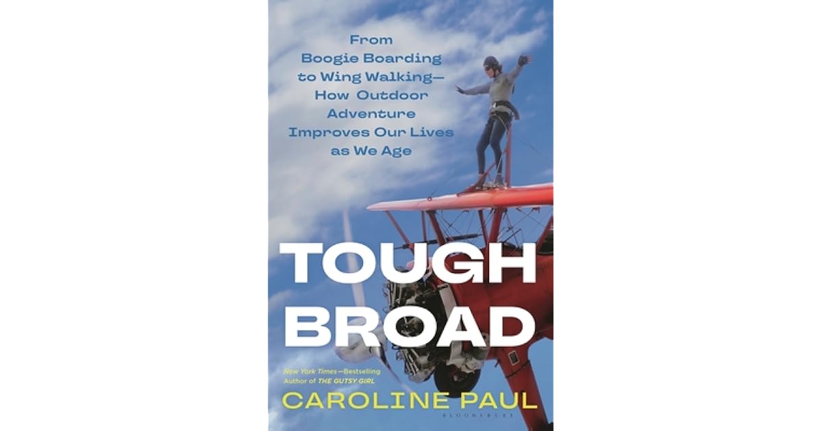 Book giveaway for Tough Broad: From Boogie Boarding to Wing Walking―How ...