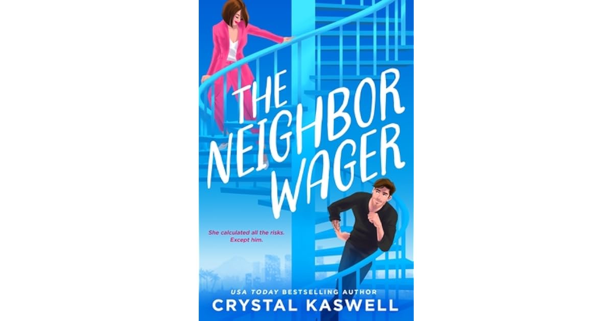 Book giveaway for The Neighbor Wager by Crystal Kaswell Feb 25-Mar 26, 2024