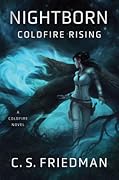 The Coldfire Trilogy by C.S. Friedman