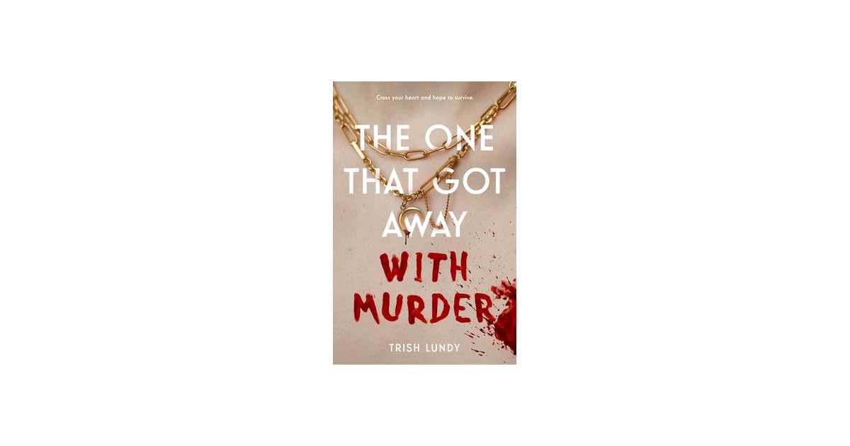 Book giveaway for The One That Got Away with Murder by Trish Lundy Oct ...