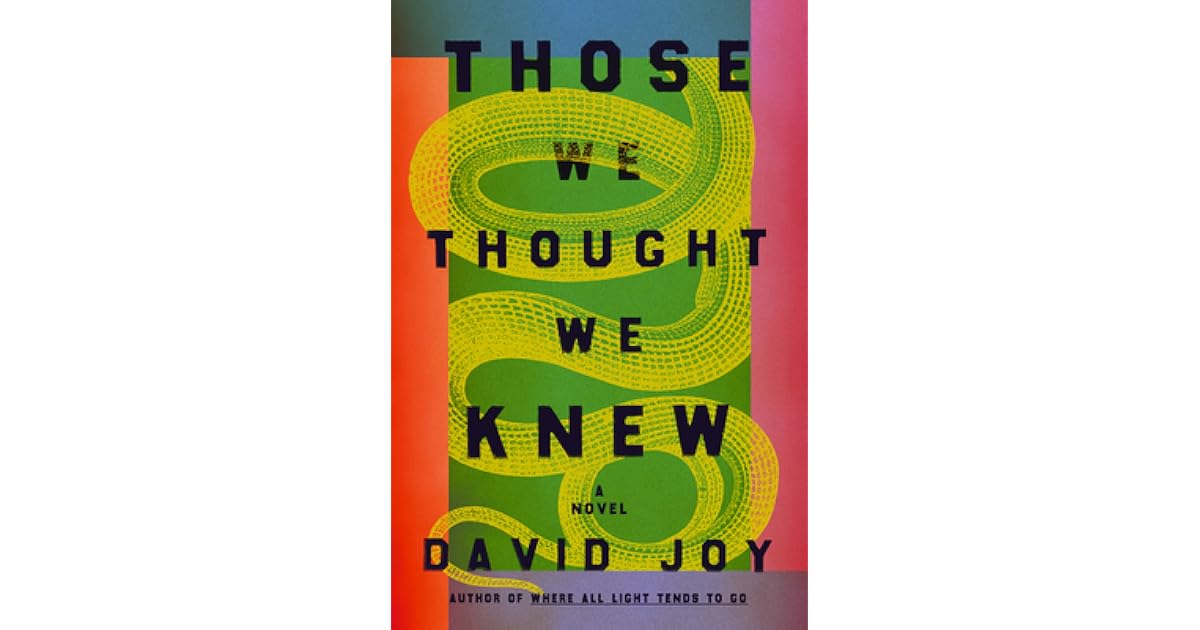 Book giveaway for Those We Thought We Knew by David Joy Aug 02-Aug 16, 2023