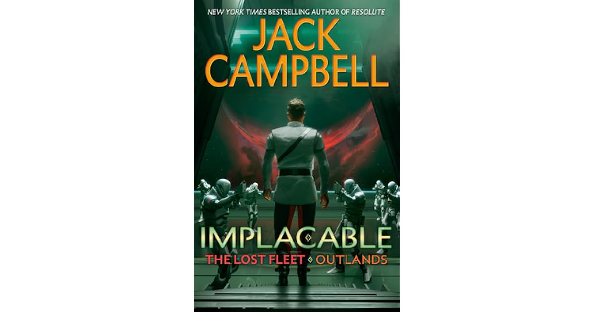 Book giveaway for Implacable (The Lost Fleet: Outlands #3) by Jack ...
