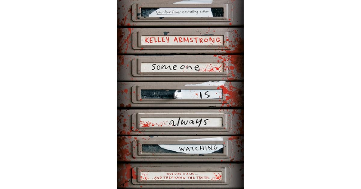 Book giveaway for Someone Is Always Watching by Kelley Armstrong Dec 01 ...