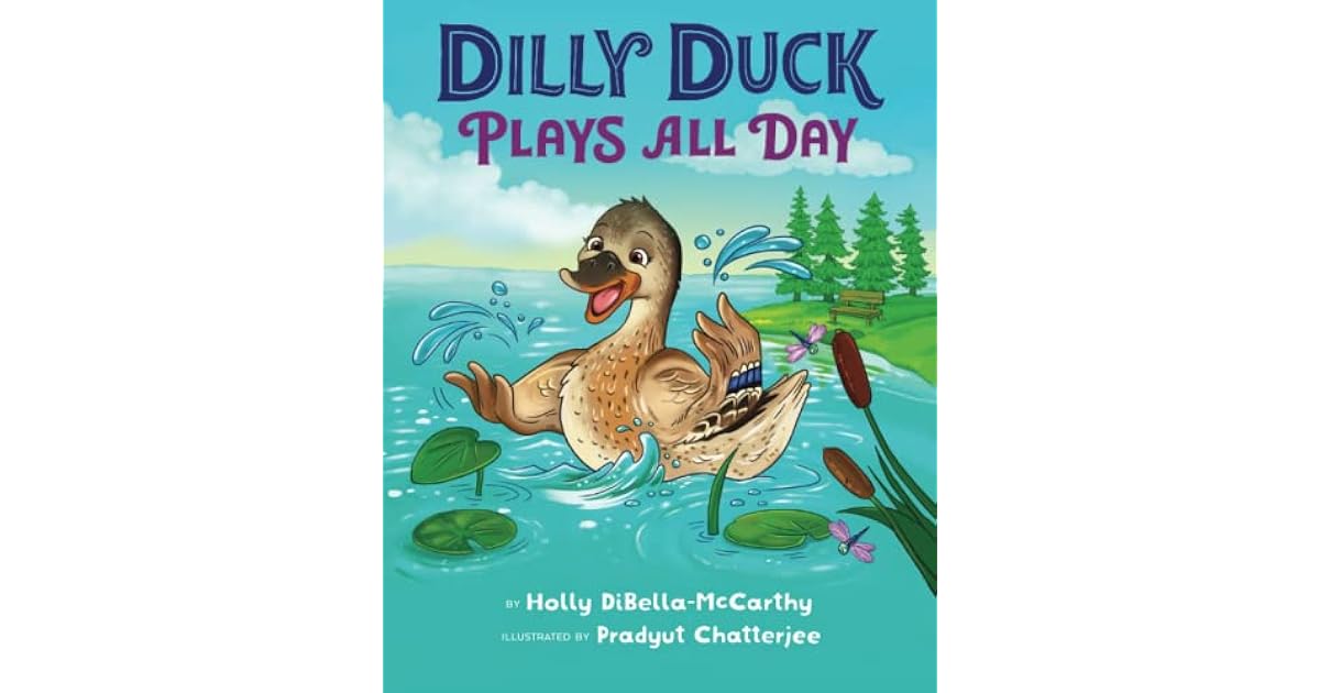 Book giveaway for Dilly Duck Plays All Day (Dilly Duck and Friends) by ...
