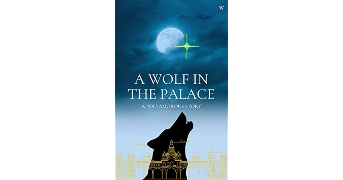 Book giveaway for A Wolf in the Palace: A Polyamorous Story by W. Style ...