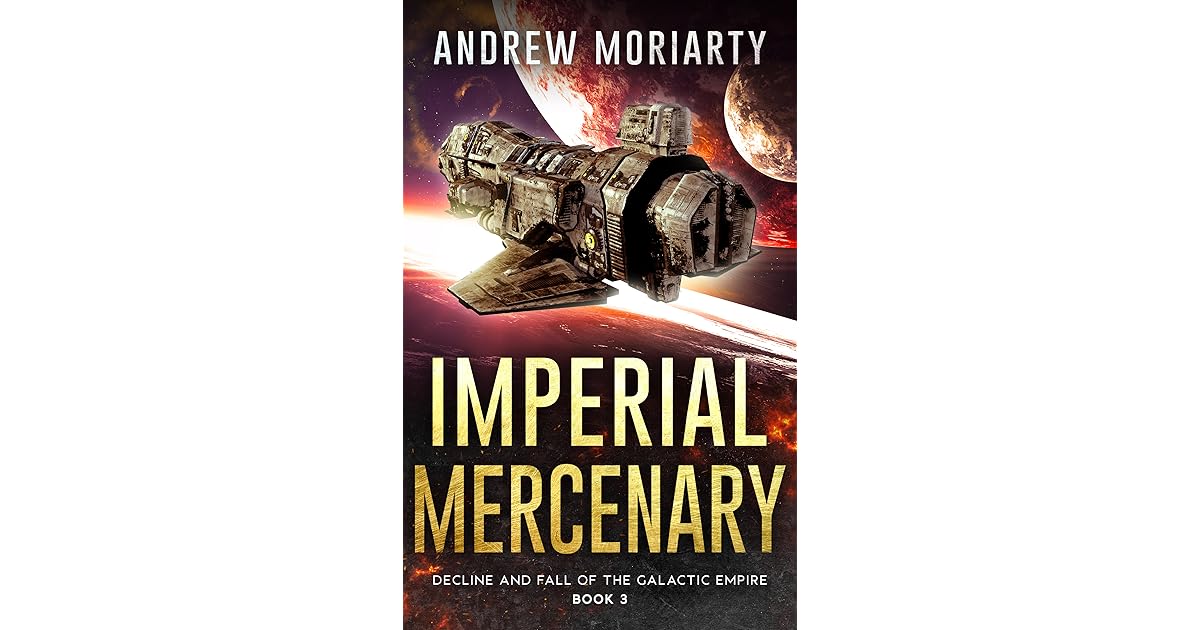 Book giveaway for Imperial Mercenary (Decline and Fall of the Galactic ...