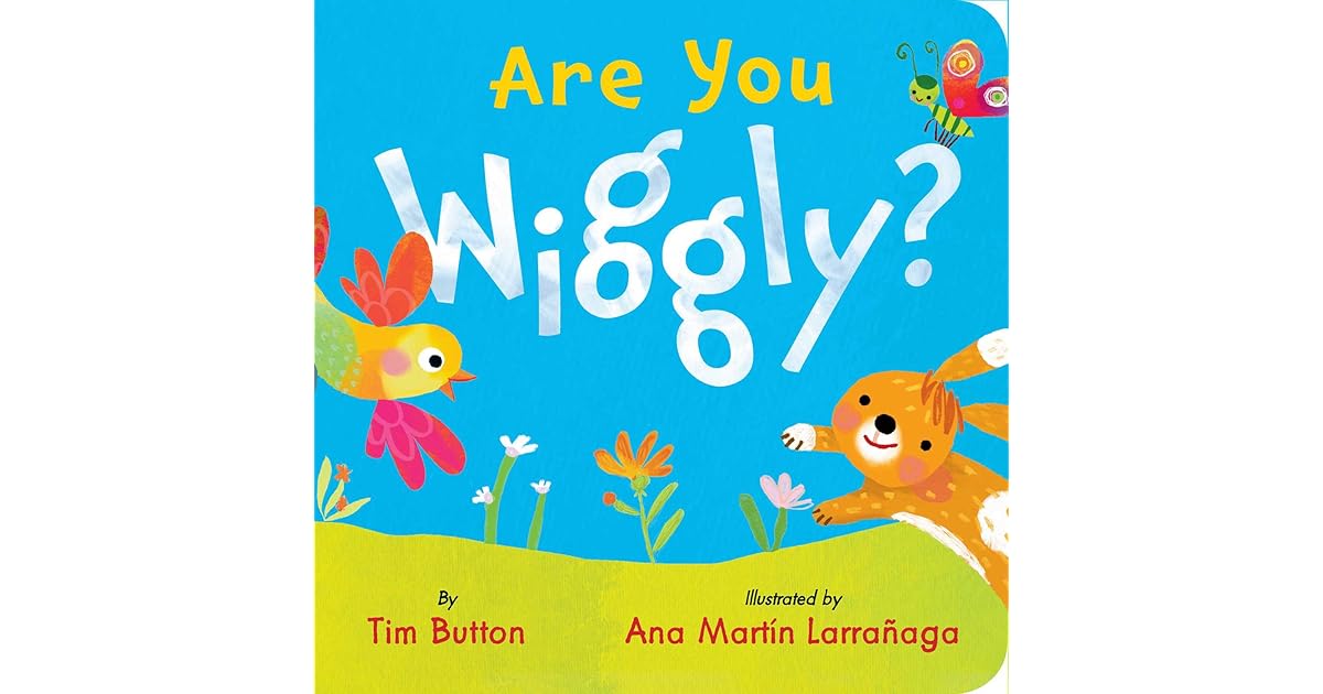Book giveaway for Are You Wiggly? by Tim Button Sep 08-Sep 20, 2023