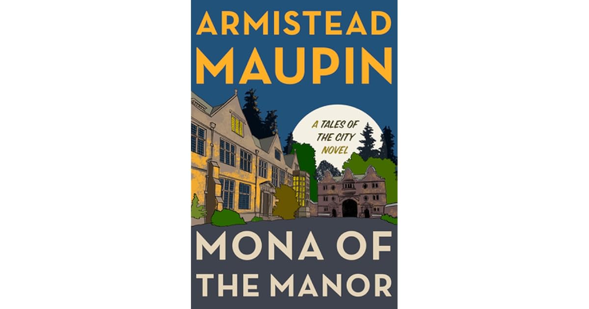 Book giveaway for Mona of the Manor (Tales of the City, #10) by ...