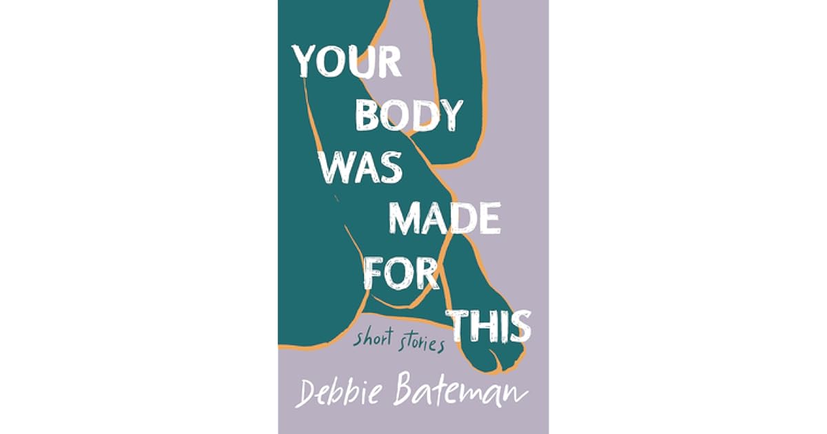 Book giveaway for Your Body Was Made For This by Debbie Bateman Nov 18 ...