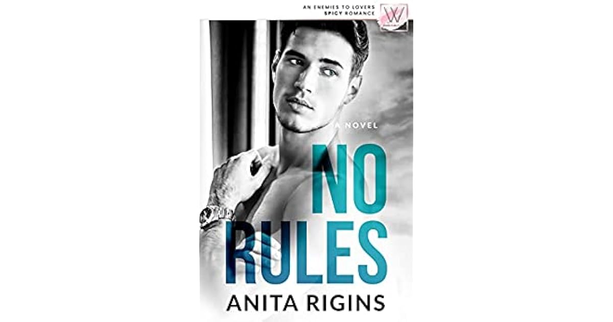 Book giveaway for No Rules: an enemies to lovers by Anita Rigins Jun 26 ...